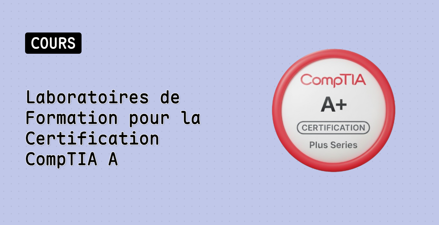 Apprendre CompTIA | Cours de CompTIA en ligne | LabEx