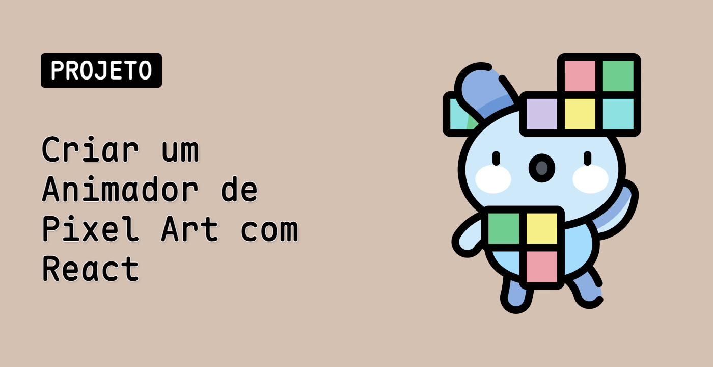 Projeto | Criar um Animador de Pixel Art com React | LabEx