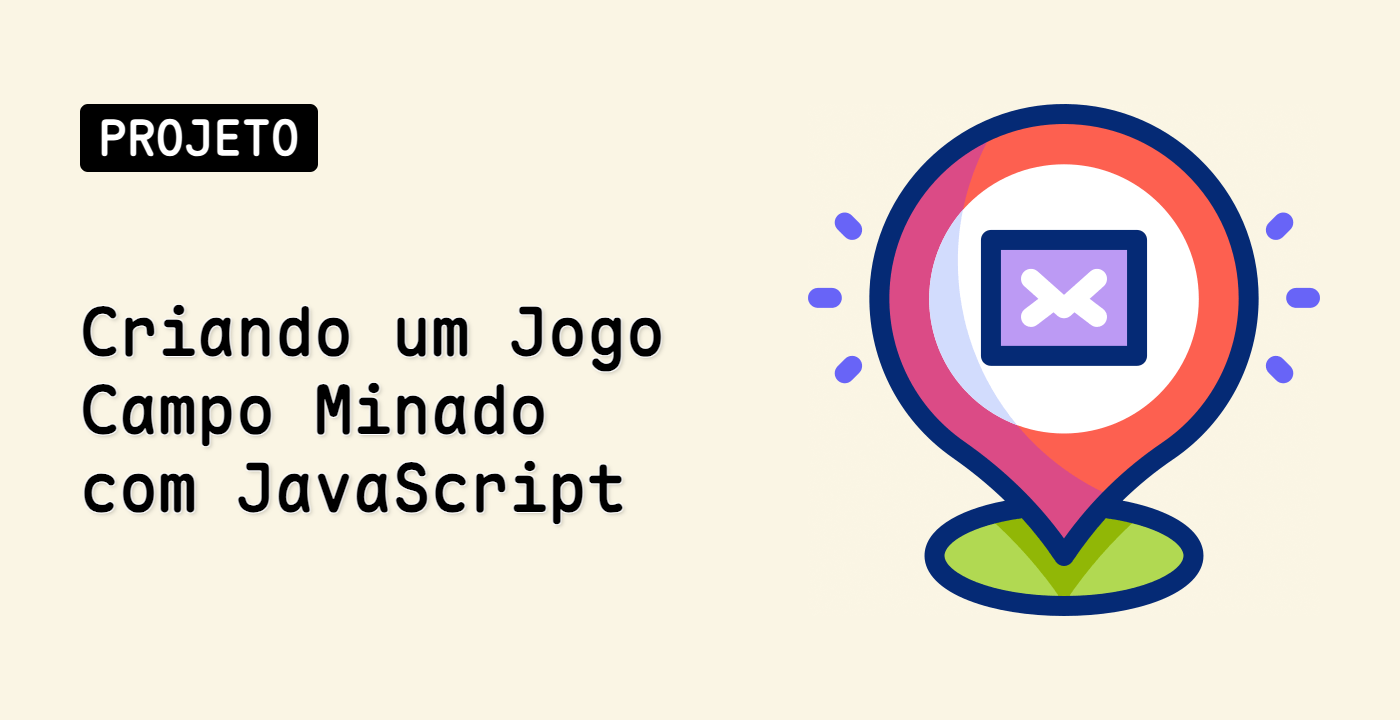Projeto | Crie um Jogo Campo Minado com JavaScript | LabEx