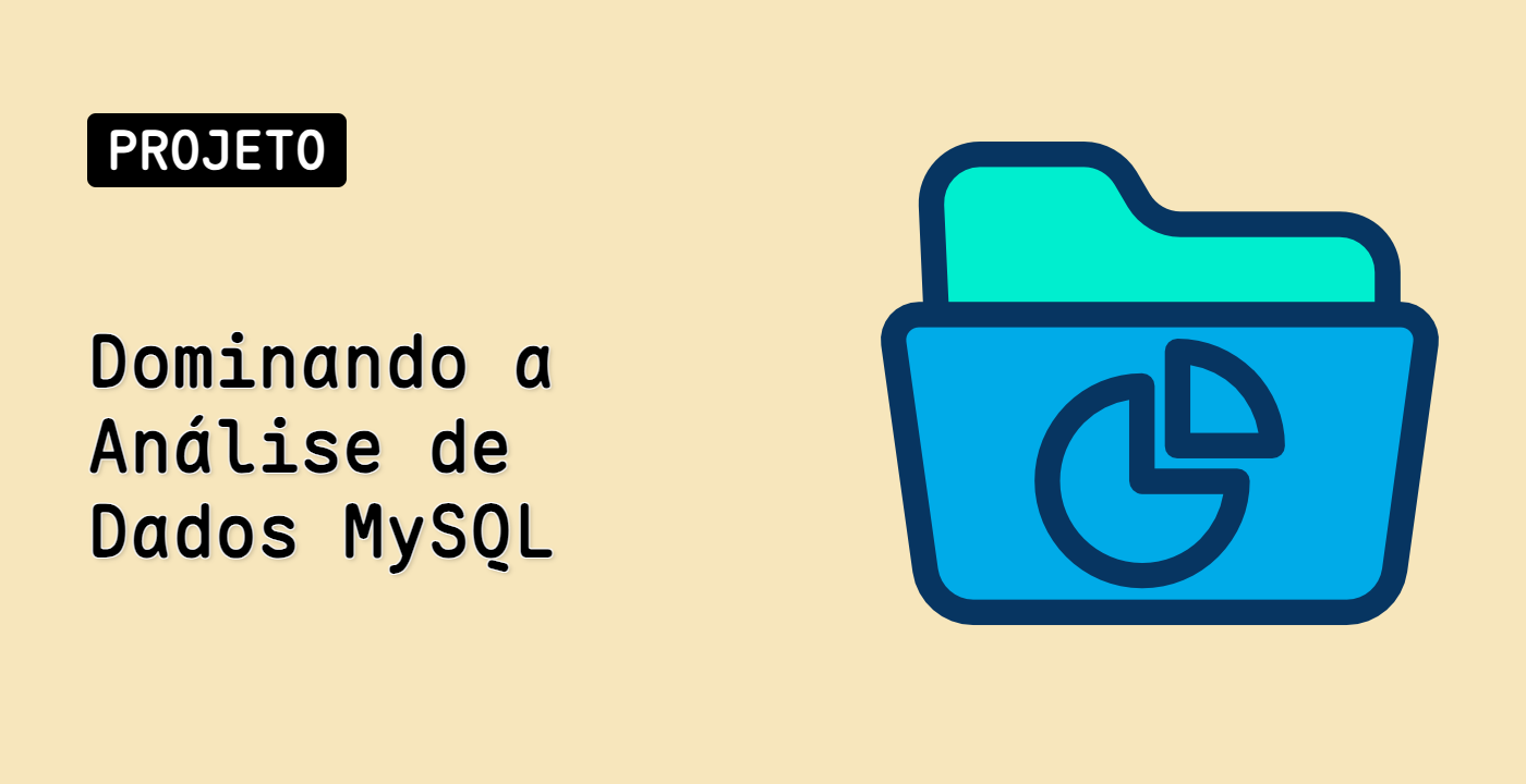 Projeto | Dominando a Análise de Dados MySQL: Desvende Insights Poderosos de Dados | LabEx