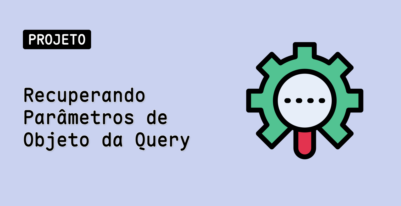 Projeto | Corrigir Bug Vue Router: Recuperar Parâmetros de Objeto da ...