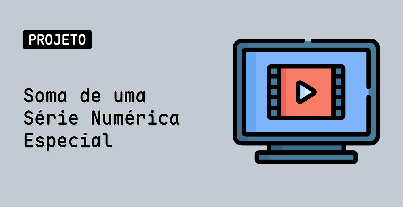 Projeto | Dominando a Soma de uma Série Numérica Especial | LabEx