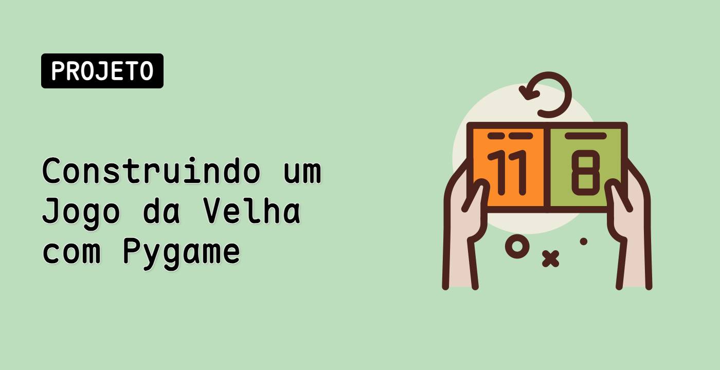Projeto | Crie um Jogo da Velha com Pygame | LabEx